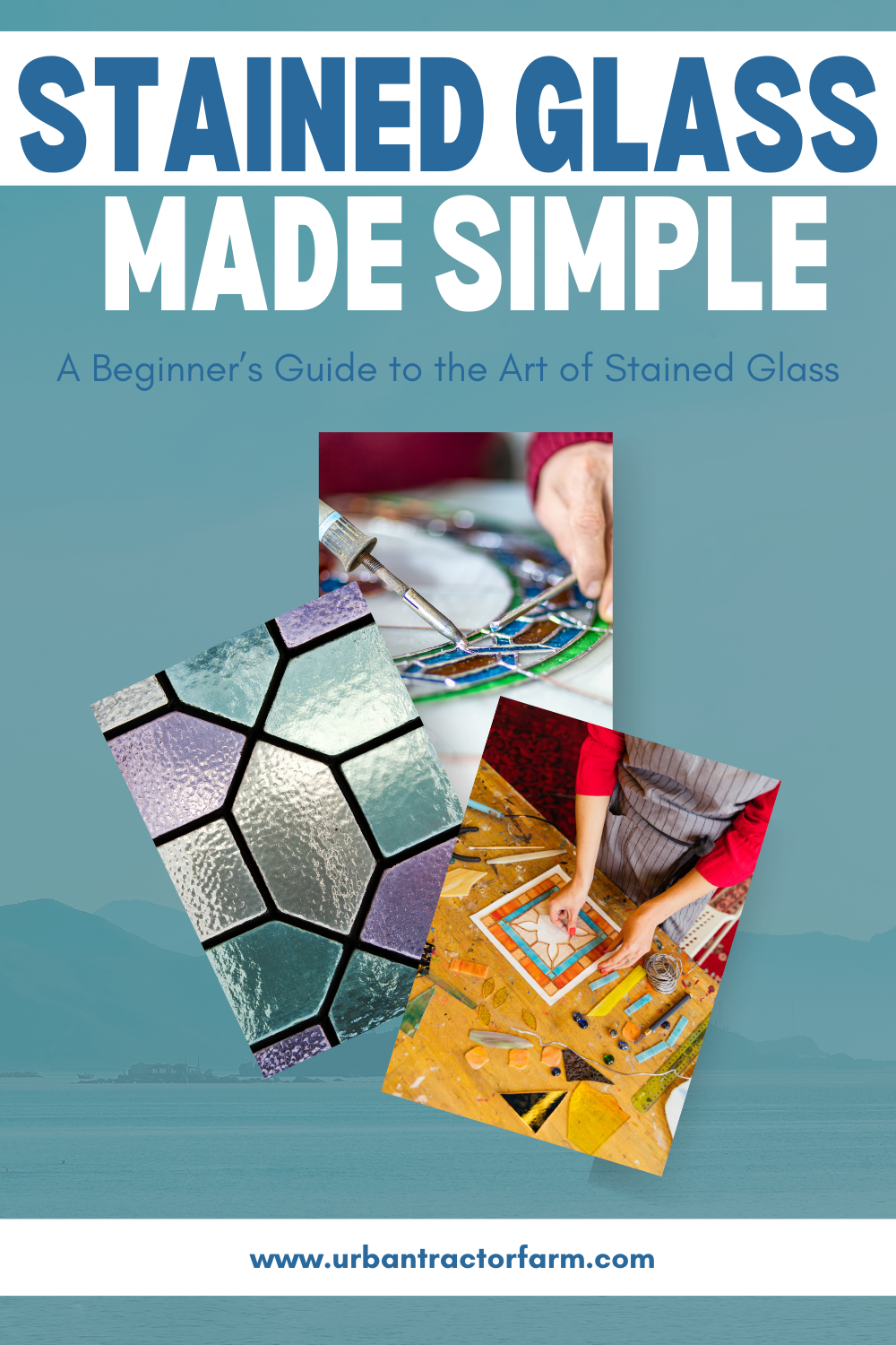 Stained Glass Made Simple - A Beginner's Guide to the Art of Stained G ...